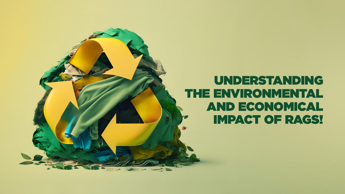 Economic & Environmental Impact of Rags — The Rag Factory