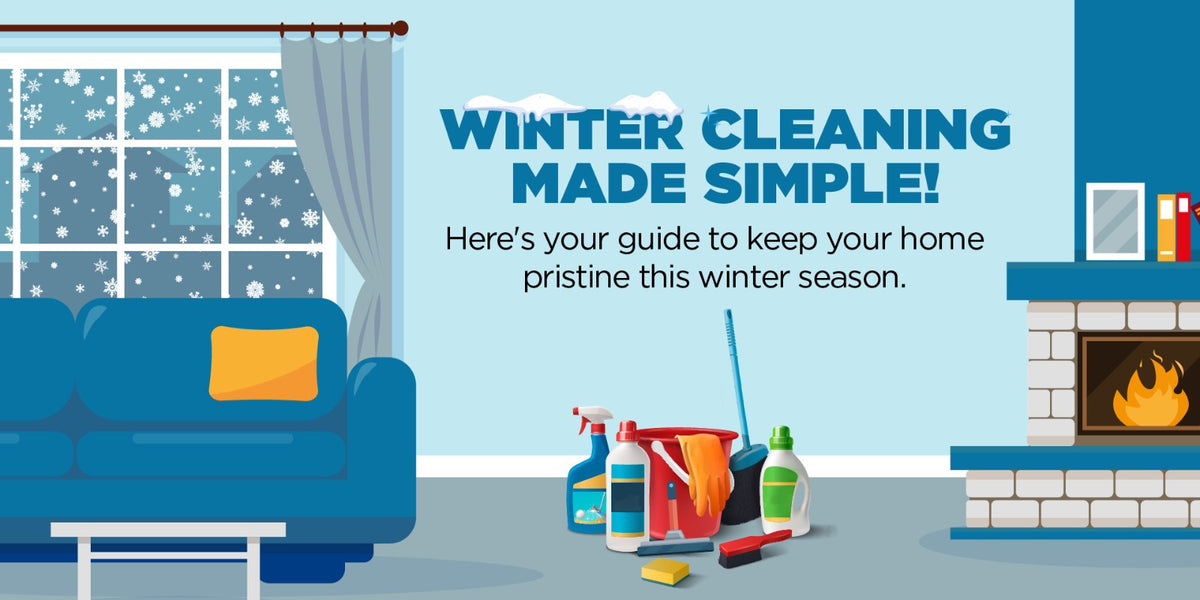 The Ultimate Winter Deep Cleaning Guide: From Challenges to Solutions ...